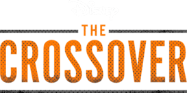 The Crossover - Disney+