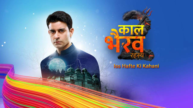 Kaal Bhairav Rahasya 2 - Iss Hafte Ki Kahani Full Episode, Watch Kaal ... Kaal Bhairav Rahasya 2 - Iss Hafte Ki Kahani Full Episode, Watch Kaal ...