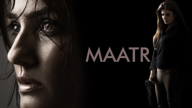 Maatr Full Movie Online In HD on Hotstar
