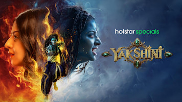 Yakshini Web Series - Watch First Episode For Free on Hotstar UK