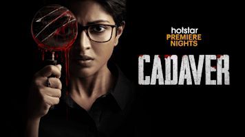 Cadaver Full Movie Online In HD on Hotstar