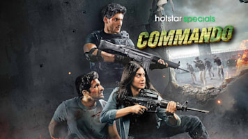 Commando Web Series - Watch First Episode For Free on Hotstar CA