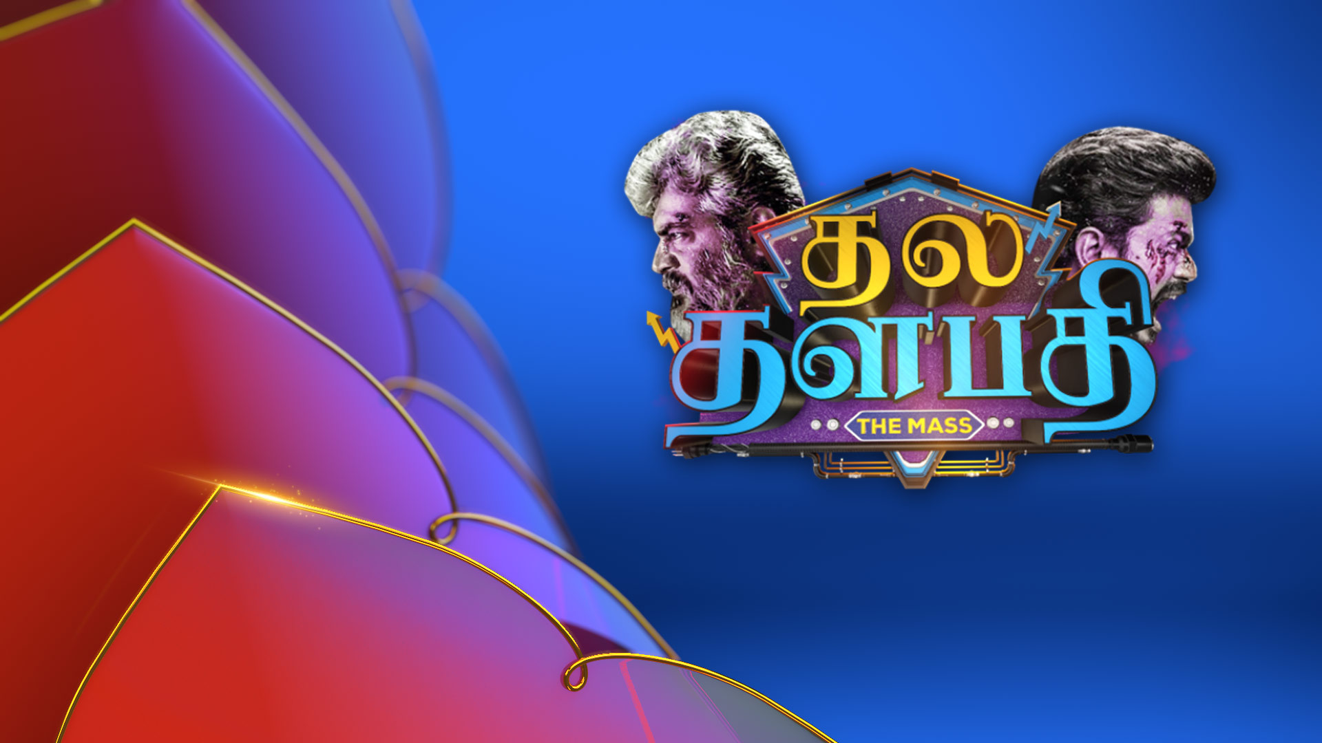 Stream thala-thalapathy-the-mass TV Show Online | Watcho
