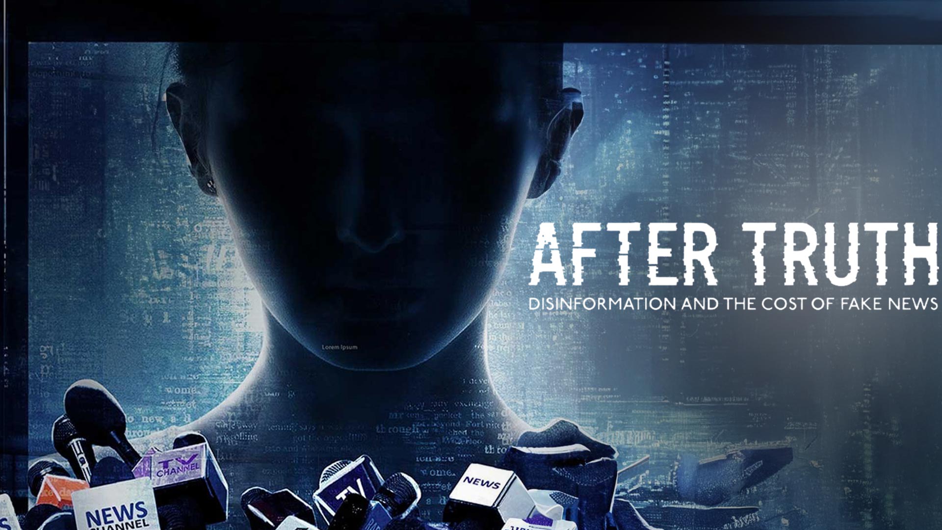 Watch Movie After Truth: Disinformation And The Cost Of Fake News ...