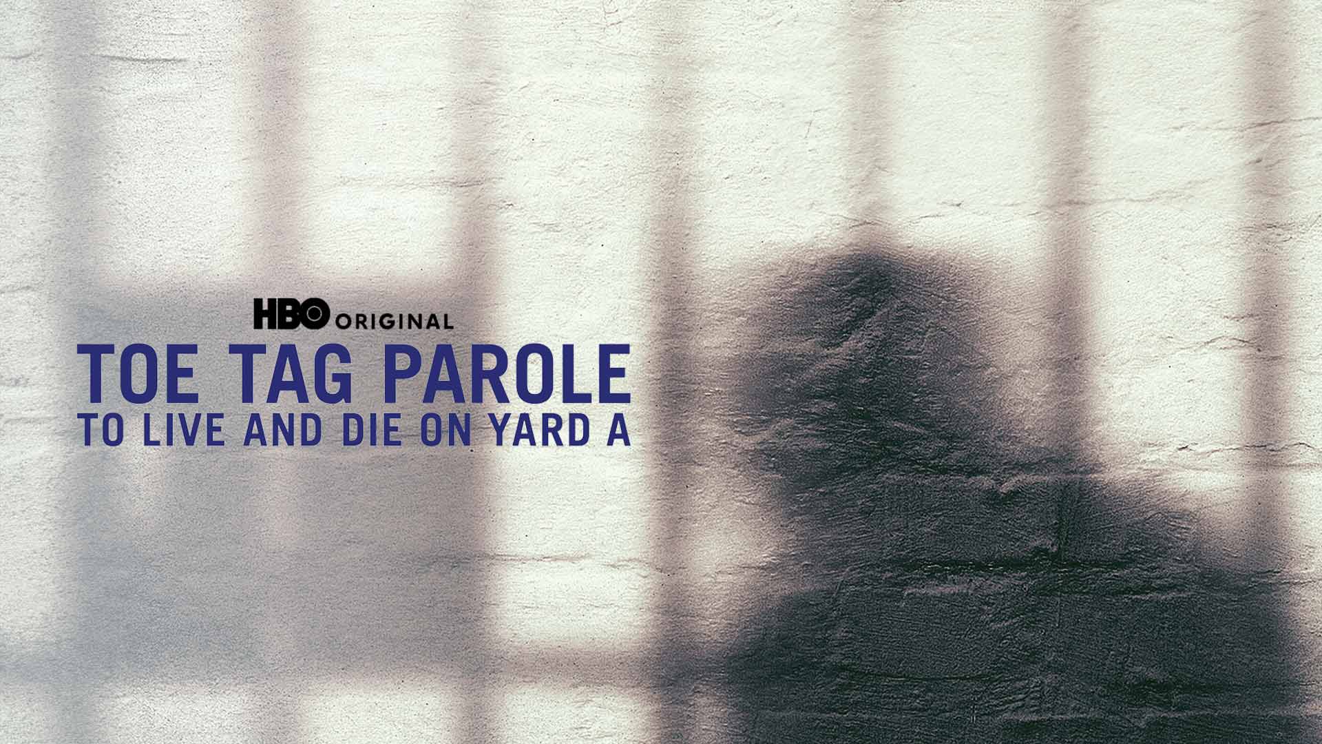 Watch Movie Toe Tag Parole: To Live And Die On Yard A Online only on ...