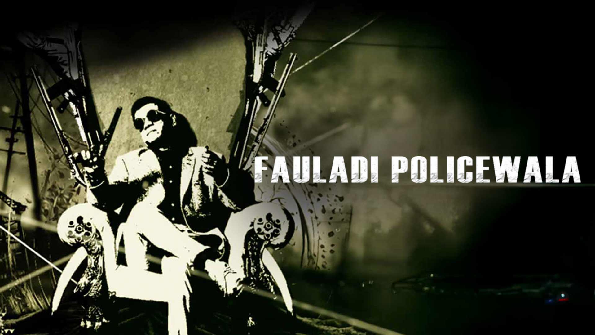 Watch Movie Fauladi Policewala Online only on Watcho,