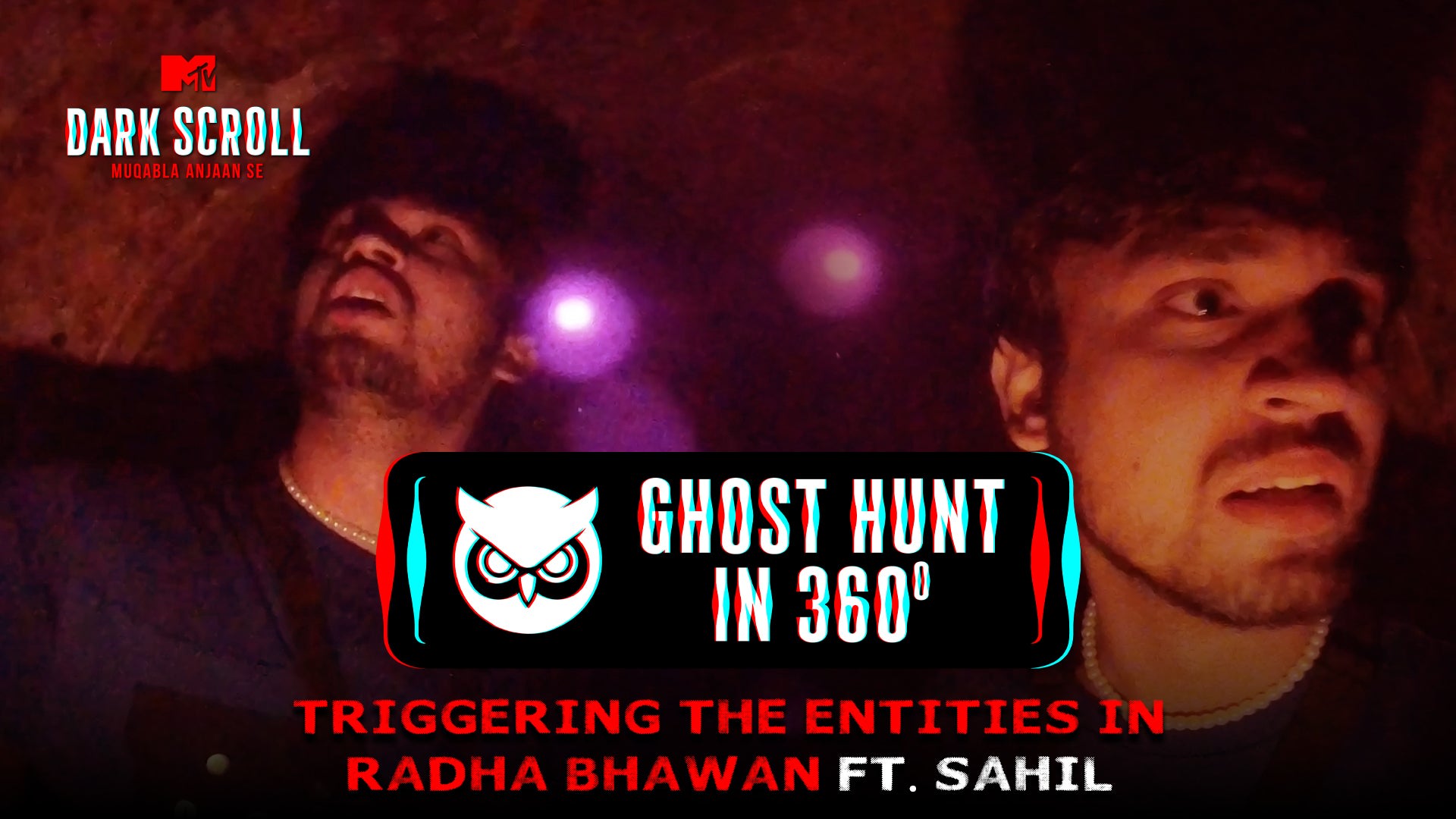Ghost Hunt in 360 - Ft. Sahil at Radha Bhawan | MTV Dark Scroll ...