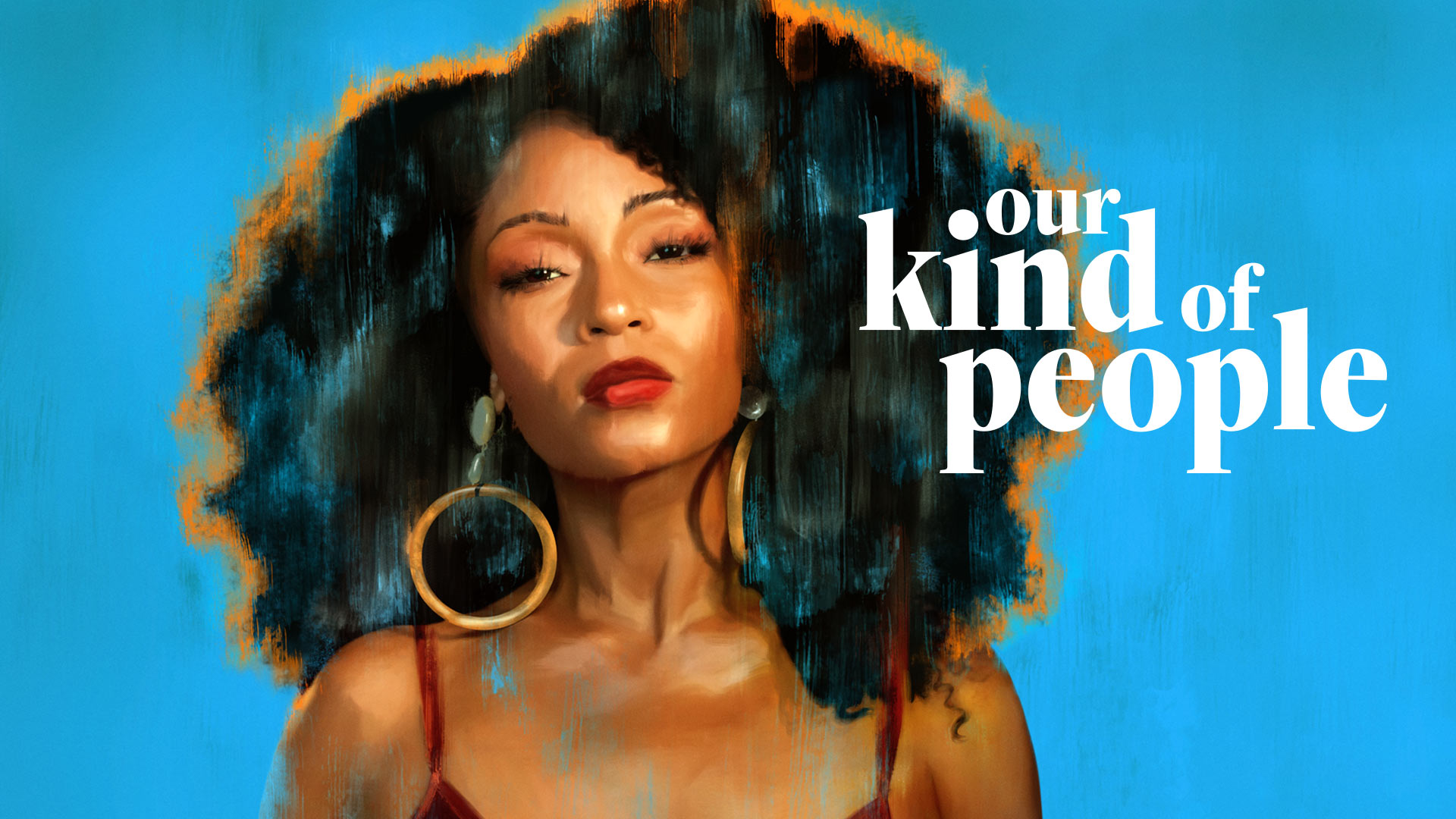 Stream our-kind-of-people TV Show Online | Watcho