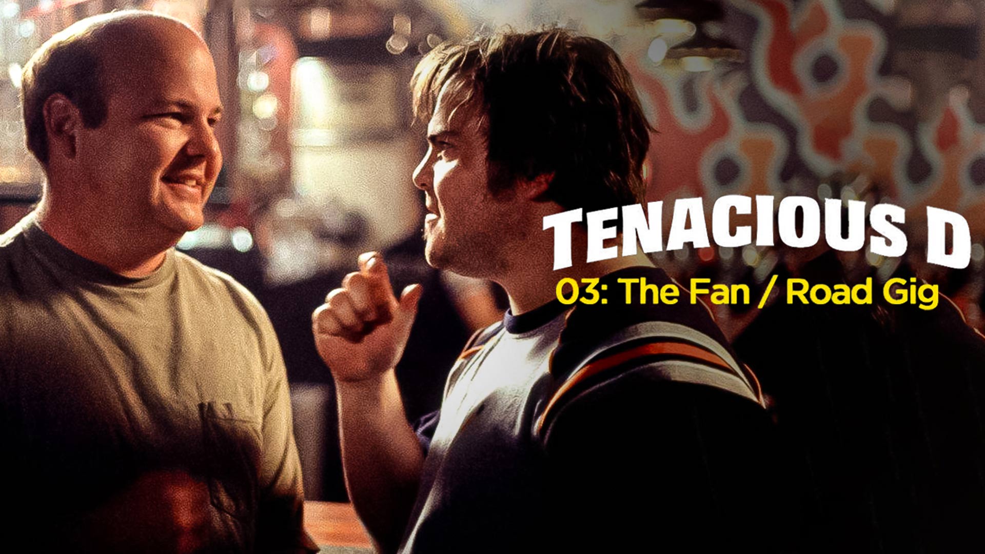Watch Movie Tenacious D: The Fan & Road Gig Online only on Watcho,